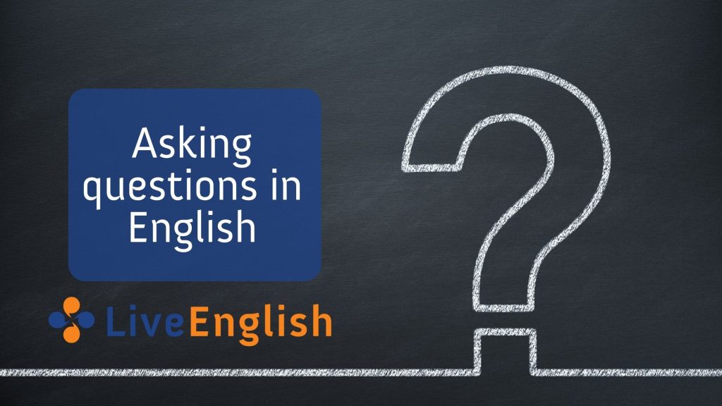How To Ask Questions In English? | Live-English.net