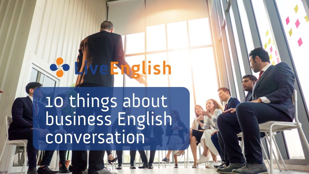 Ten Things You Should Know About Business English Conversation - Part 2 ...