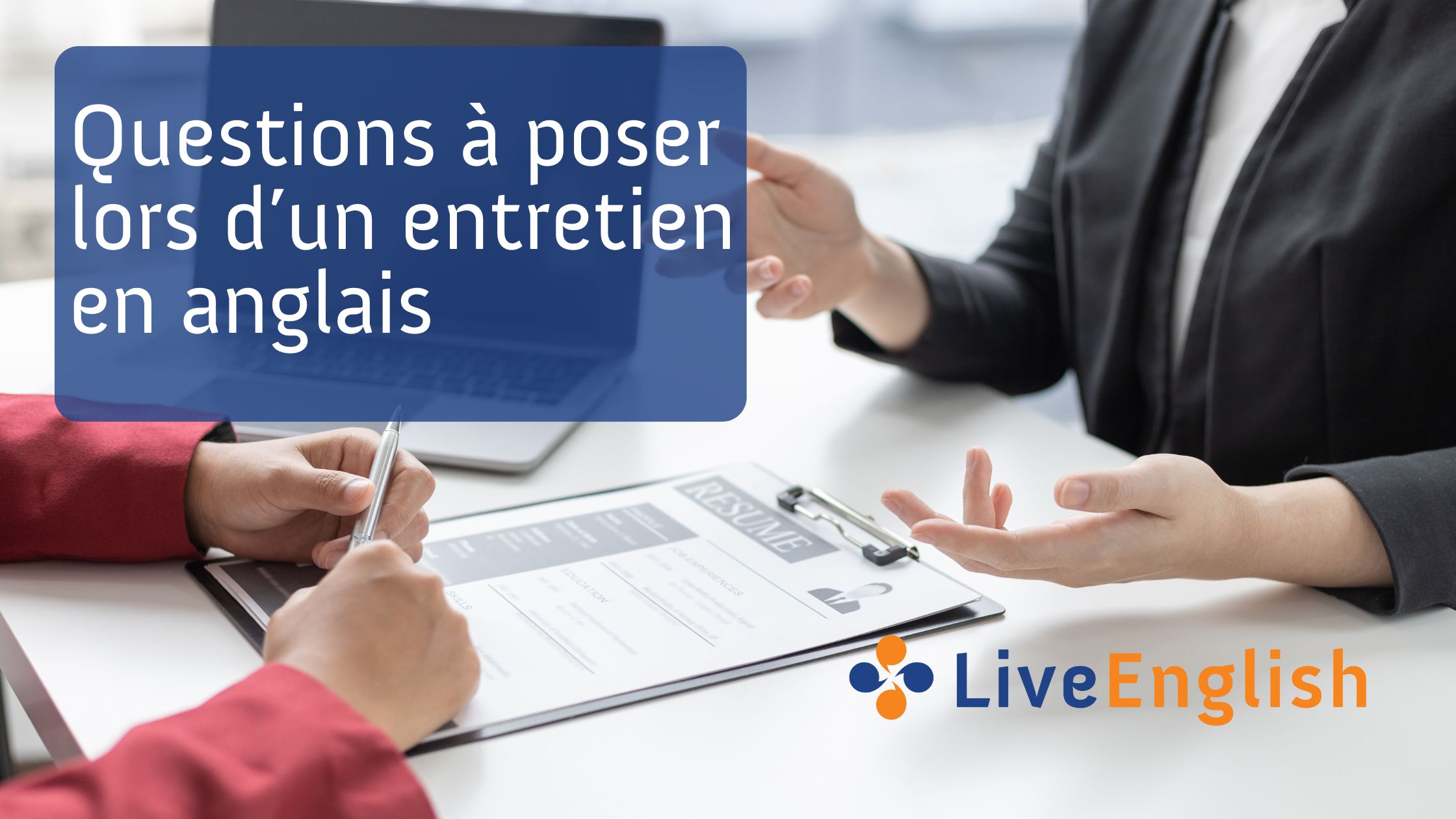 Questions à poser lors d’un entretien en anglais - Live-English.net