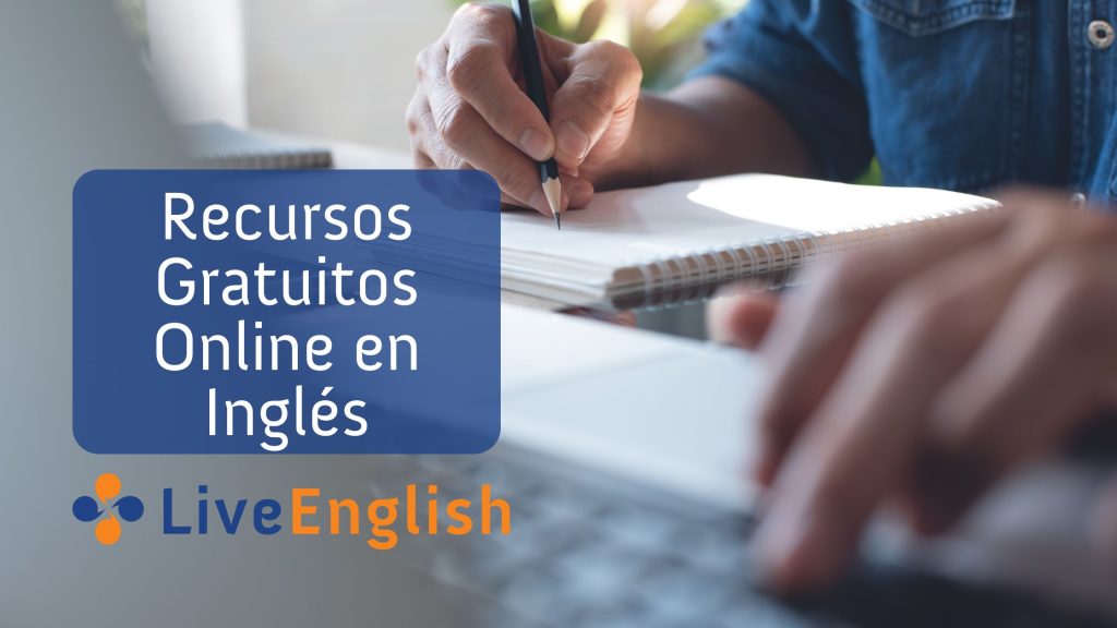 ¿Cómo Utilizar los Recursos Gratuitos en Inglés? | Live English