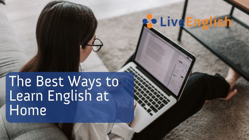 The Best Ways to Learn English at Home | Live-English.net