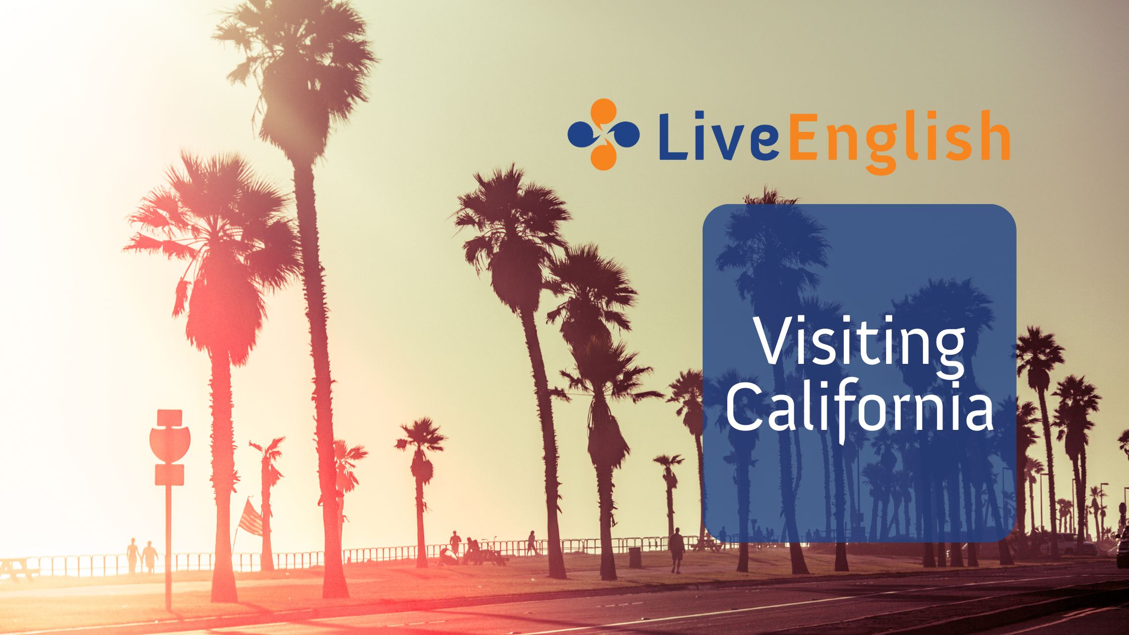Visiting California - Live-English.net